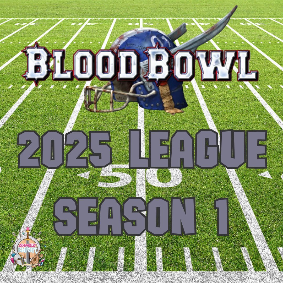 Gamez Knight - Blood Bowl League 2025 - Season 1 | Gamez Knight
